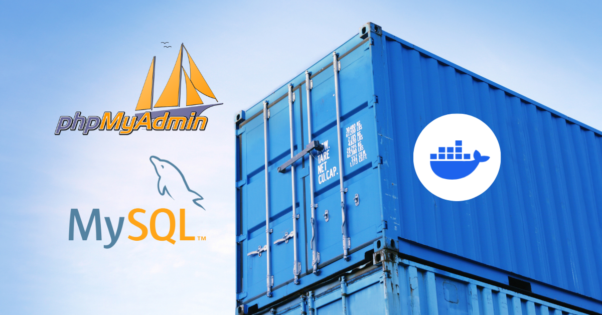 Spinning up MySQL Server & PhpMyAdmin container with Docker | Muhammad Fareez Iqmal | Personal ...
